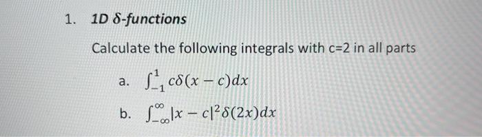 Solved 1. 1D S-functions Calculate the following integrals | Chegg.com