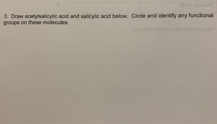 Solved 3. Draw acetylsalicylic acid and salicylic acid | Chegg.com