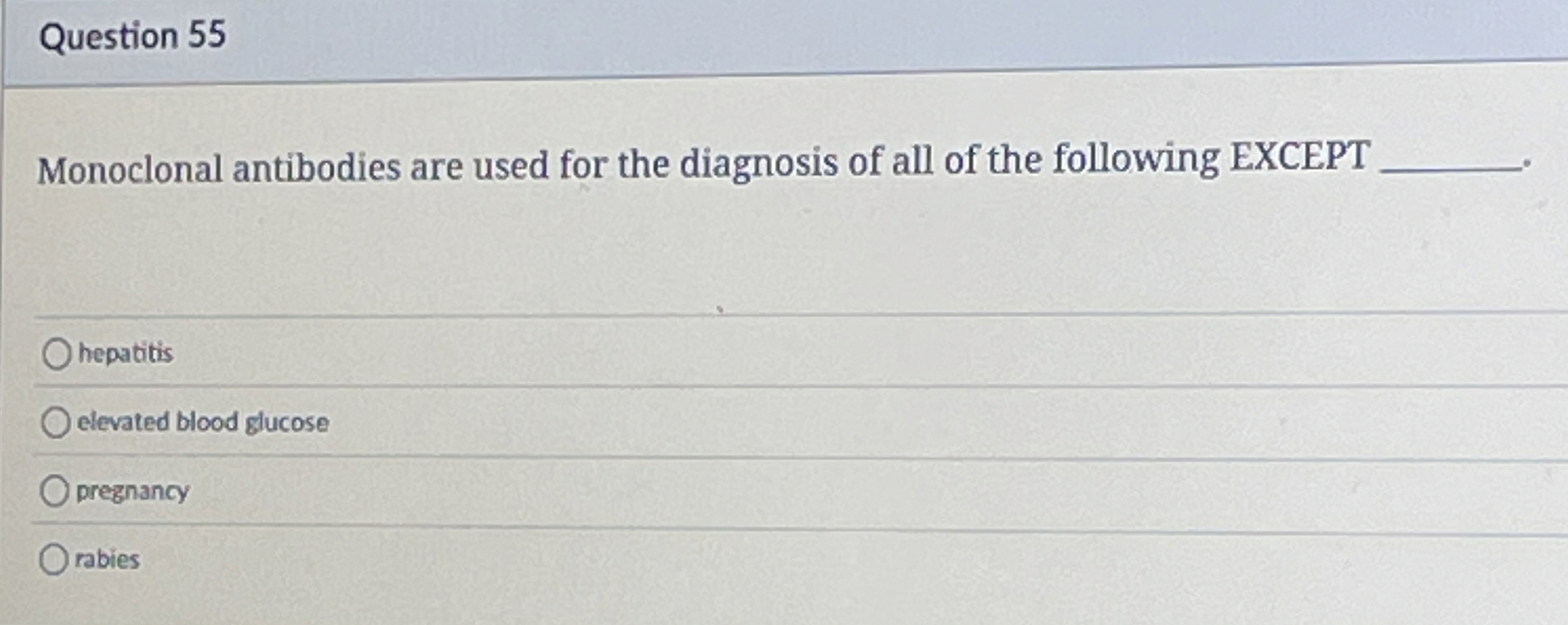 Solved Question 55Monoclonal antibodies are used for the | Chegg.com