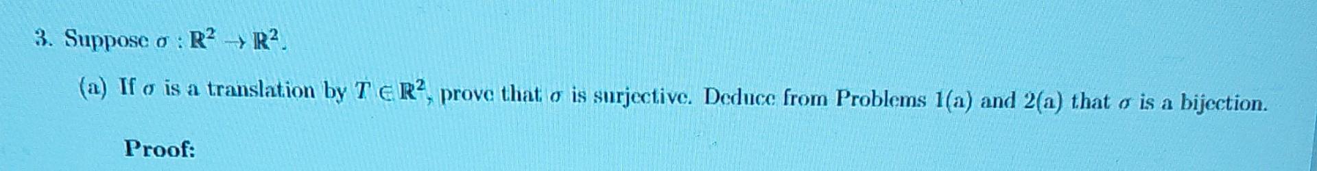 Solved 3. Suppose σ:R2→R2 (a) If σ is a translation by T∈R2, | Chegg.com