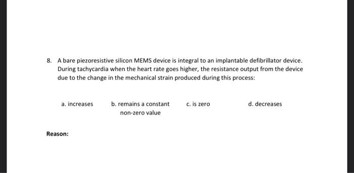 Solved 8. A bare piezoresistive silicon MEMS device is | Chegg.com