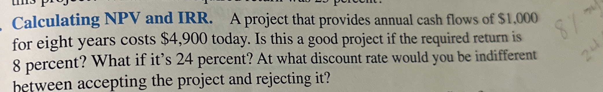 Solved Calculating NPV and IRR. A project that provides | Chegg.com