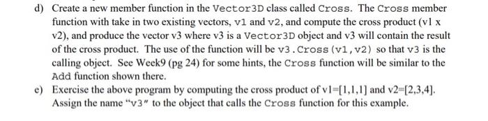 Solved d) Create a new member function in the Vector3D class | Chegg.com