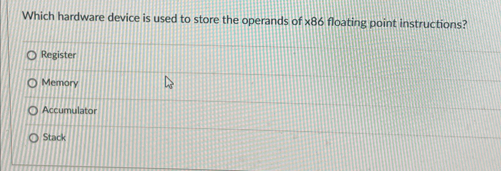 Solved Which hardware device is used to store the operands | Chegg.com