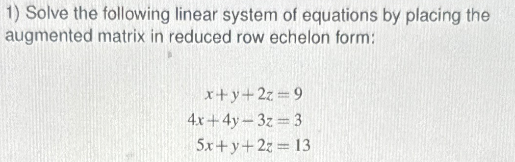 Solved Solve the following linear system of equations by | Chegg.com