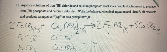 Solved 13. Aqueous solutions of iron (III) chloride and | Chegg.com