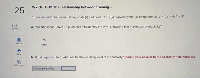 Solved Wk Qu. 8-12 The relationship between training... The | Chegg.com Solved Wk Qu. 8-12 The relationship between training... The | Chegg.com