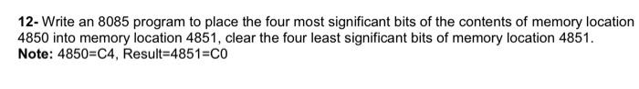 Solved 1- Using the simulator gnusim8085, write a program, | Chegg.com