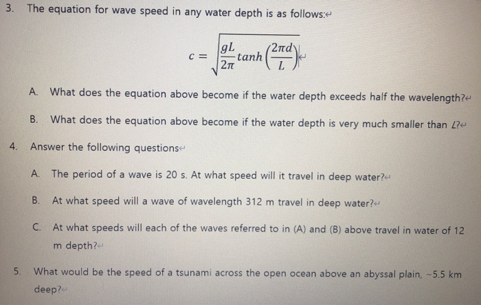 Solved 3. The equation for wave speed in any water depth is | Chegg.com