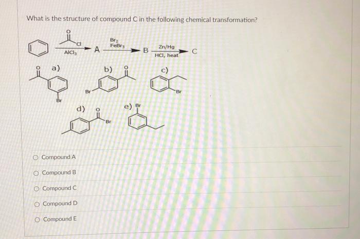 Solved What is the structure of compound C in the following | Chegg.com