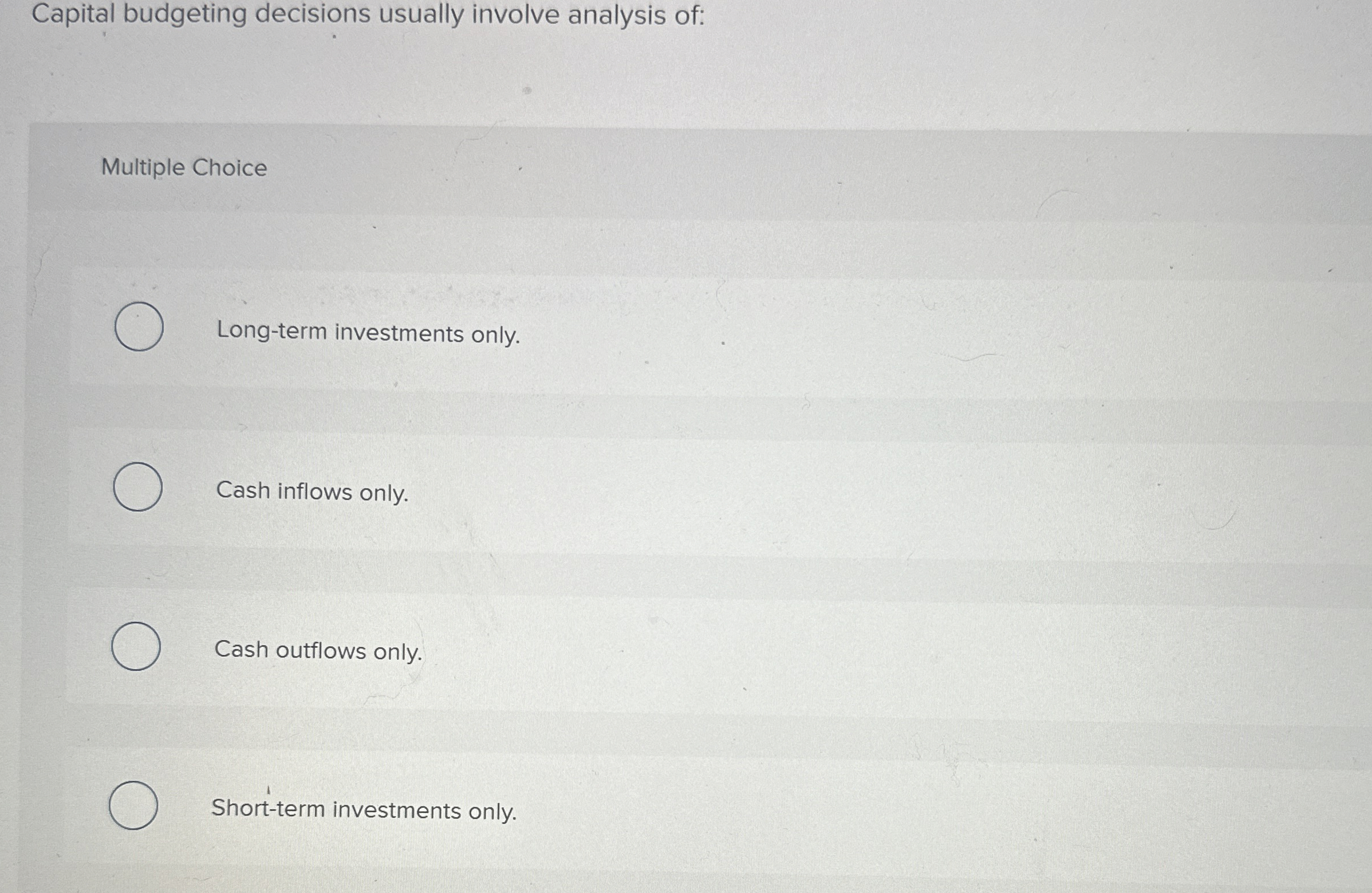 Solved Capital budgeting decisions usually involve analysis | Chegg.com