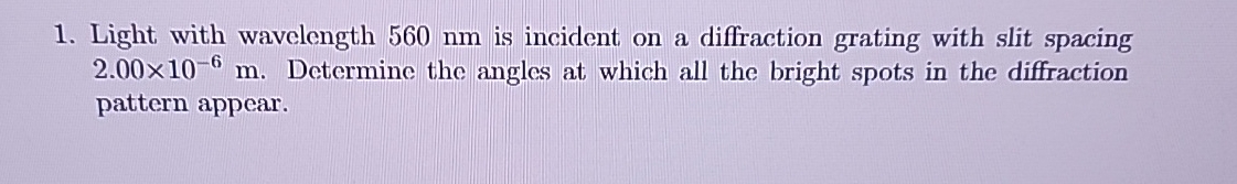 Solved Light with wavelength 560nm ﻿is incident on a | Chegg.com