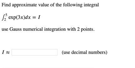 Solved Find approximate value of the following integral | Chegg.com