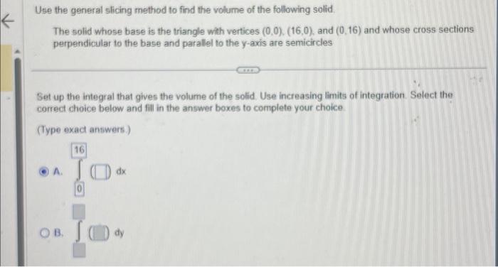 Solved Use the general slicing method to find the volume of | Chegg.com