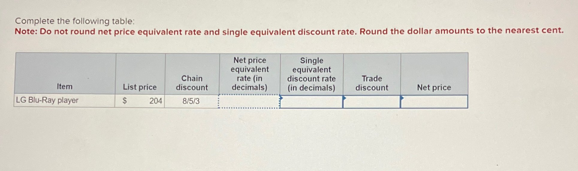 Complete the following table:Note: Do not round net | Chegg.com