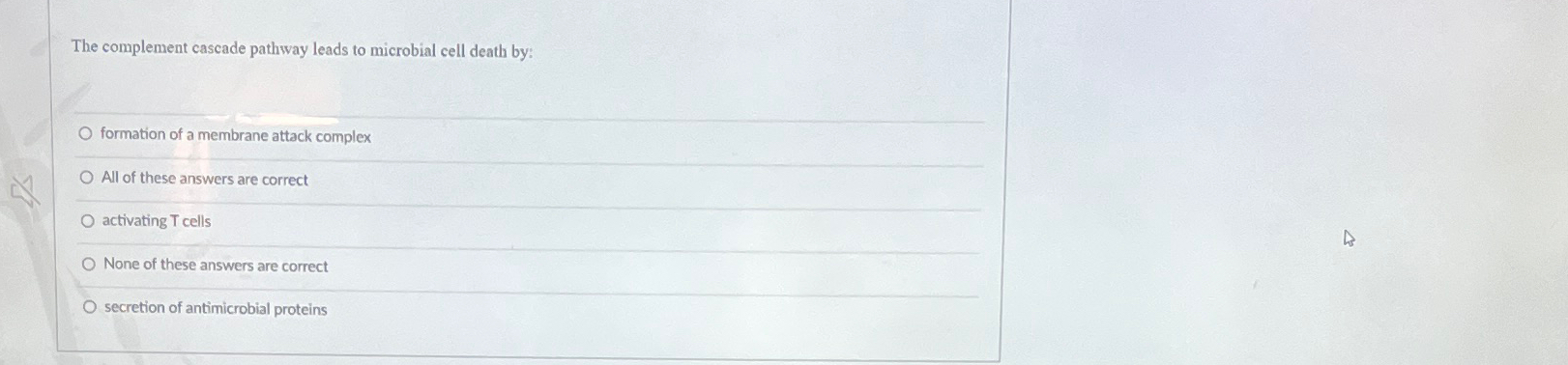 Solved The complement cascade pathway leads to microbial | Chegg.com