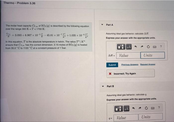 Solved X Incorrect; Try Again Part B Assuming idoal gas | Chegg.com