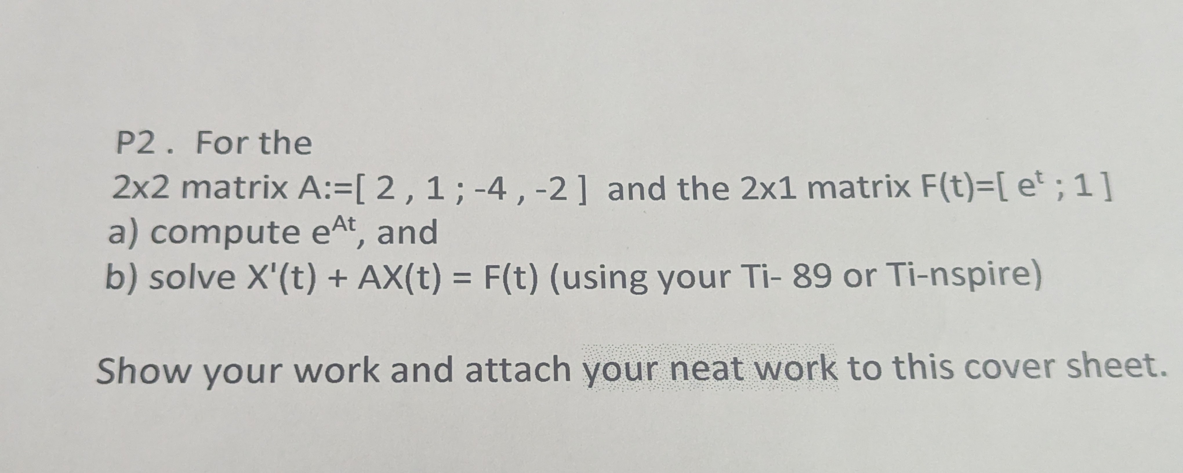 P2. ﻿For the2×2 ﻿matrix A:=[2,1;-4,-2] ﻿and the 2×1 | Chegg.com