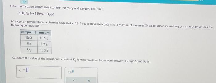 Solved Mercury(II) oxide decomposes to form mercury and | Chegg.com