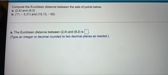 Solved Compute the Euclidean distance between the sets of | Chegg.com