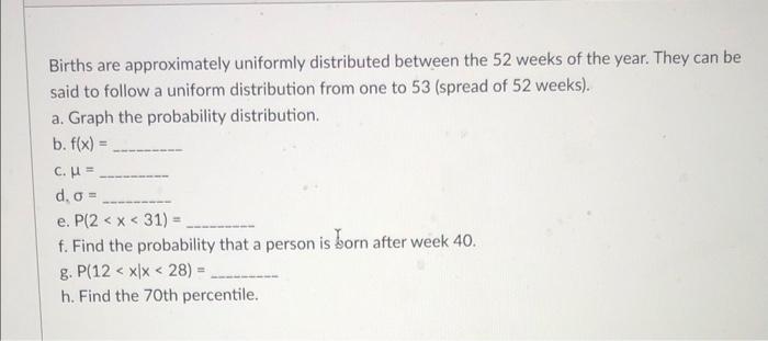 Solved Births are approximately uniformly distributed | Chegg.com