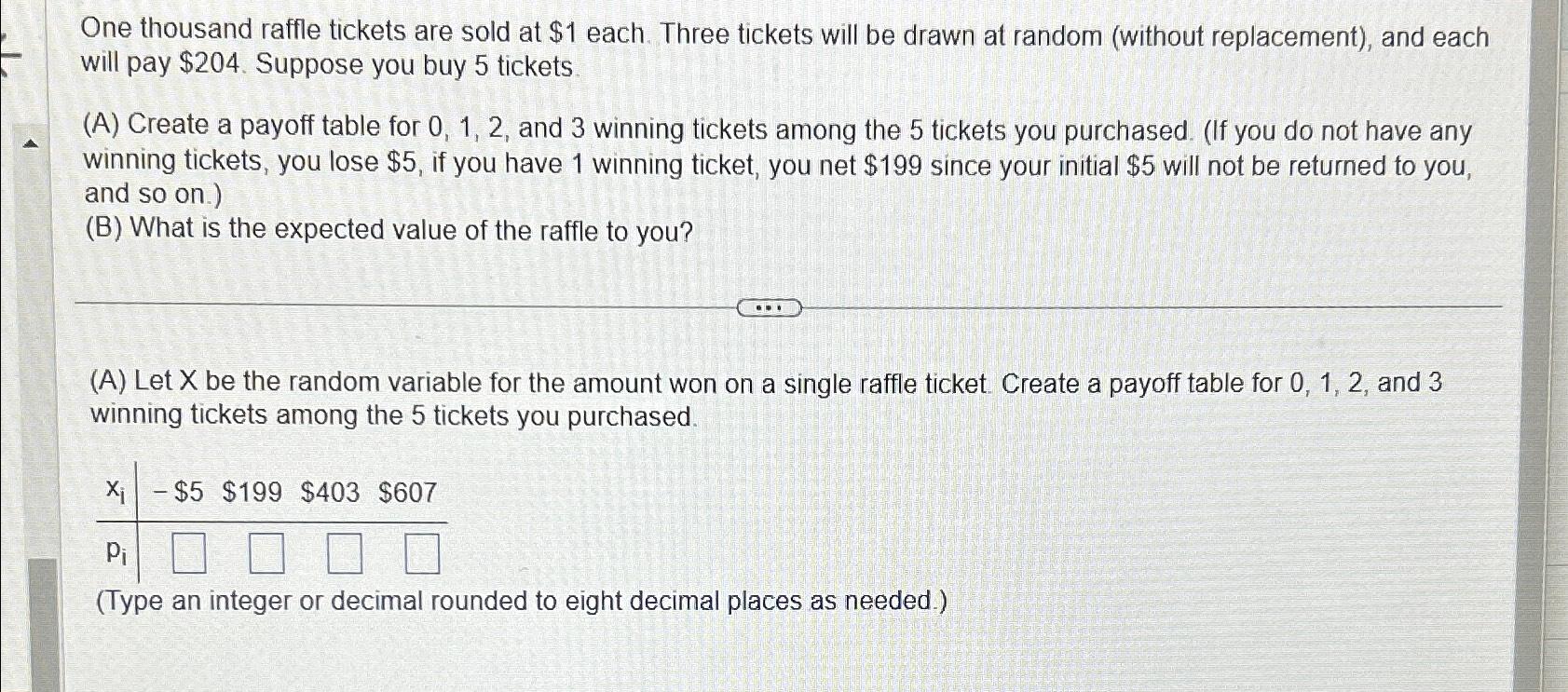 Solved One thousand raffle tickets are sold at $1 ﻿each. | Chegg.com