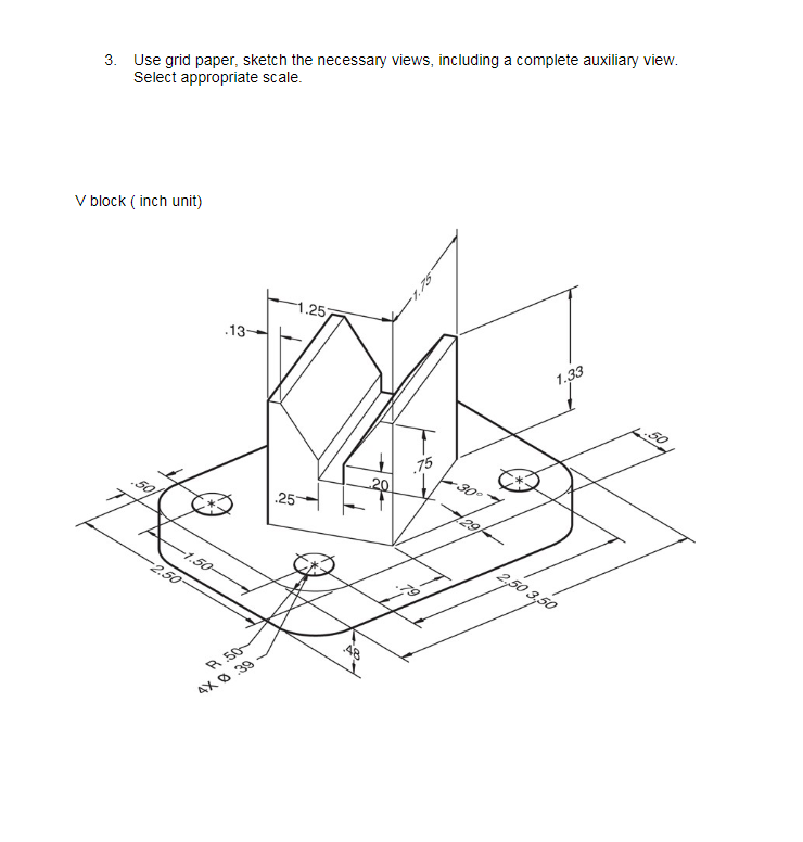 Solved Use grid paper, sketch the necessary views, including | Chegg.com