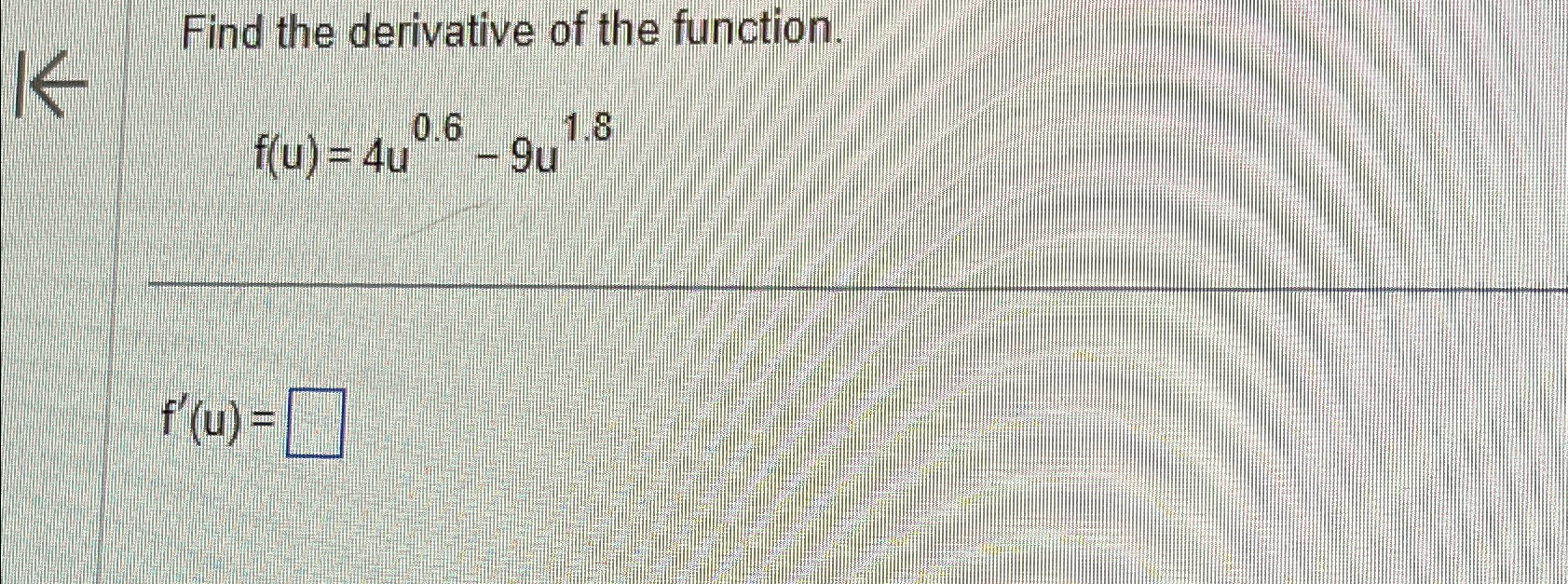 Solved Find the derivative of the | Chegg.com