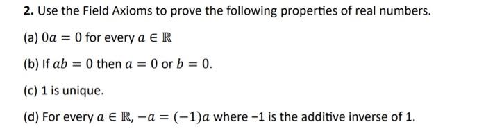 Solved 2. Use the Field Axioms to prove the following | Chegg.com