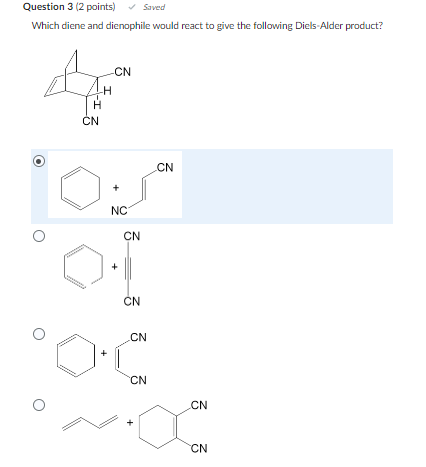 Solved Question 3 (2 ﻿points)Which diene and dienophile | Chegg.com