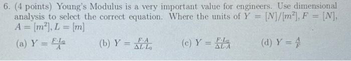 Solved 6. (4 points) Young's Modulus is a very important | Chegg.com