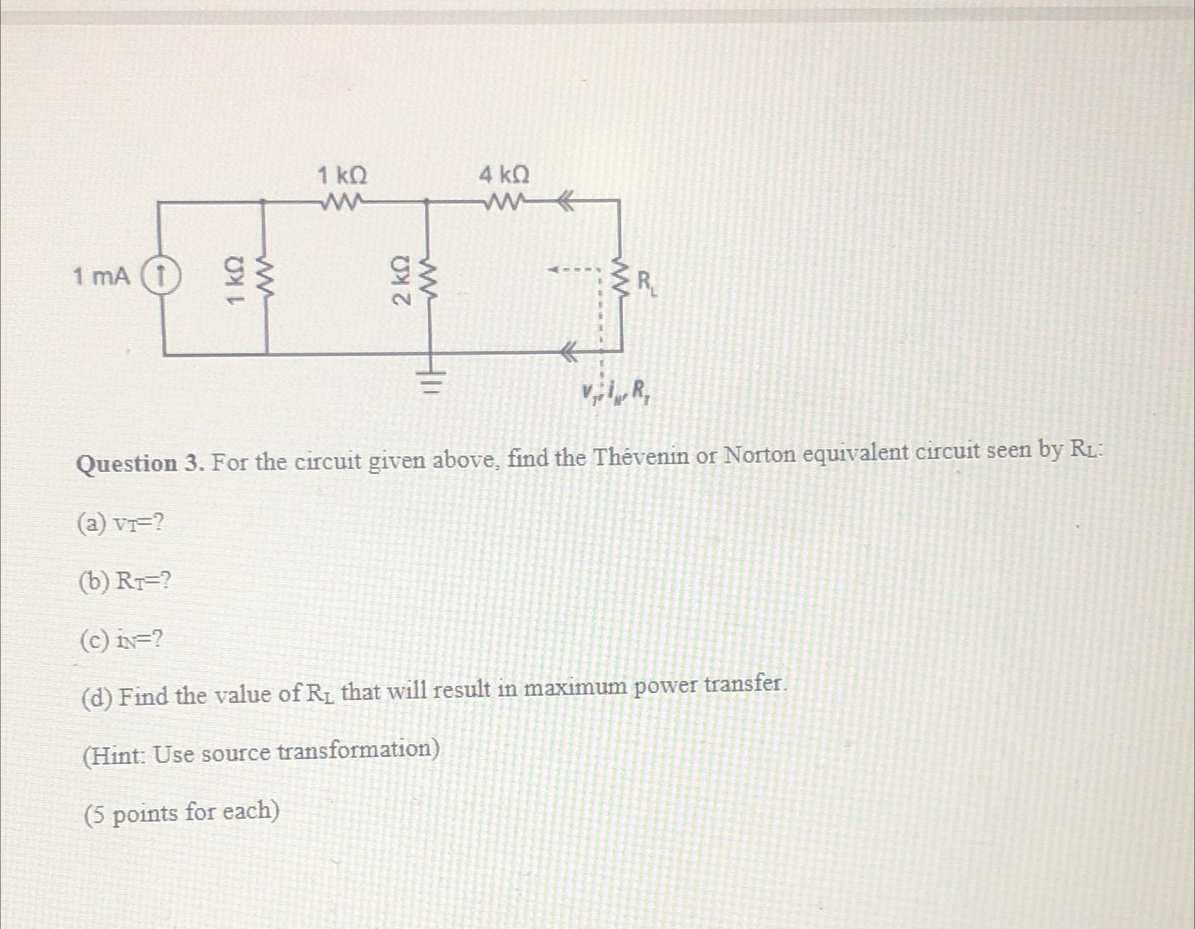 Solved Question 3. ﻿For the circuit given above, find the | Chegg.com