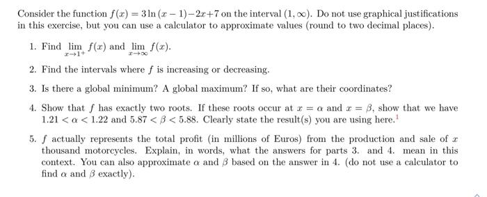 Solved Consider the function f(x)=3ln(x−1)−2x+7 on the | Chegg.com