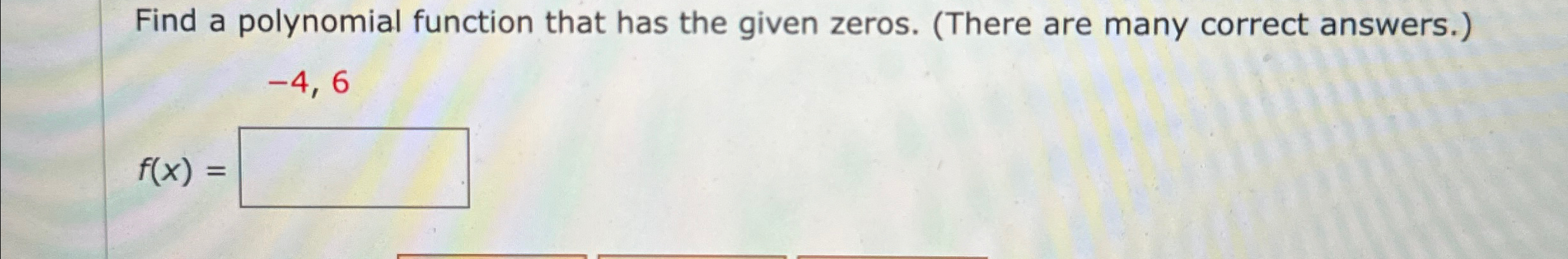 Solved Find a polynomial function that has the given zeros. | Chegg.com
