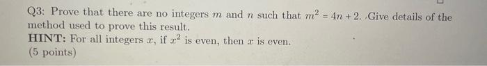 Solved Q3: Prove that there are no integers m and n such | Chegg.com
