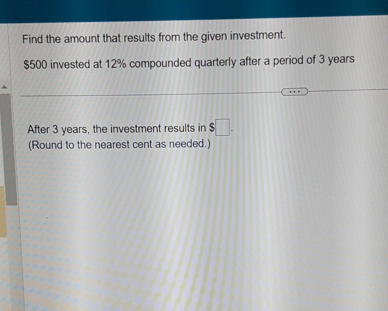 Solved Find the amount that results from the given | Chegg.com