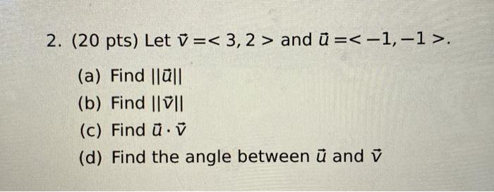 Solved 2. (20 pts) Let y= and ū= . (a) | Chegg.com Solved 2. (20 pts) Let y= and ū= . (a) | Chegg.com