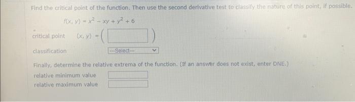 Solved Find the critical point of the function. Then use the | Chegg.com