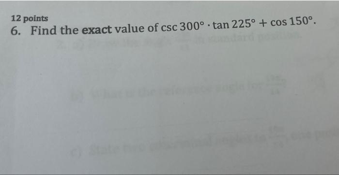 Solved 12 points 6. Find the exact value of csc 300° tan | Chegg.com