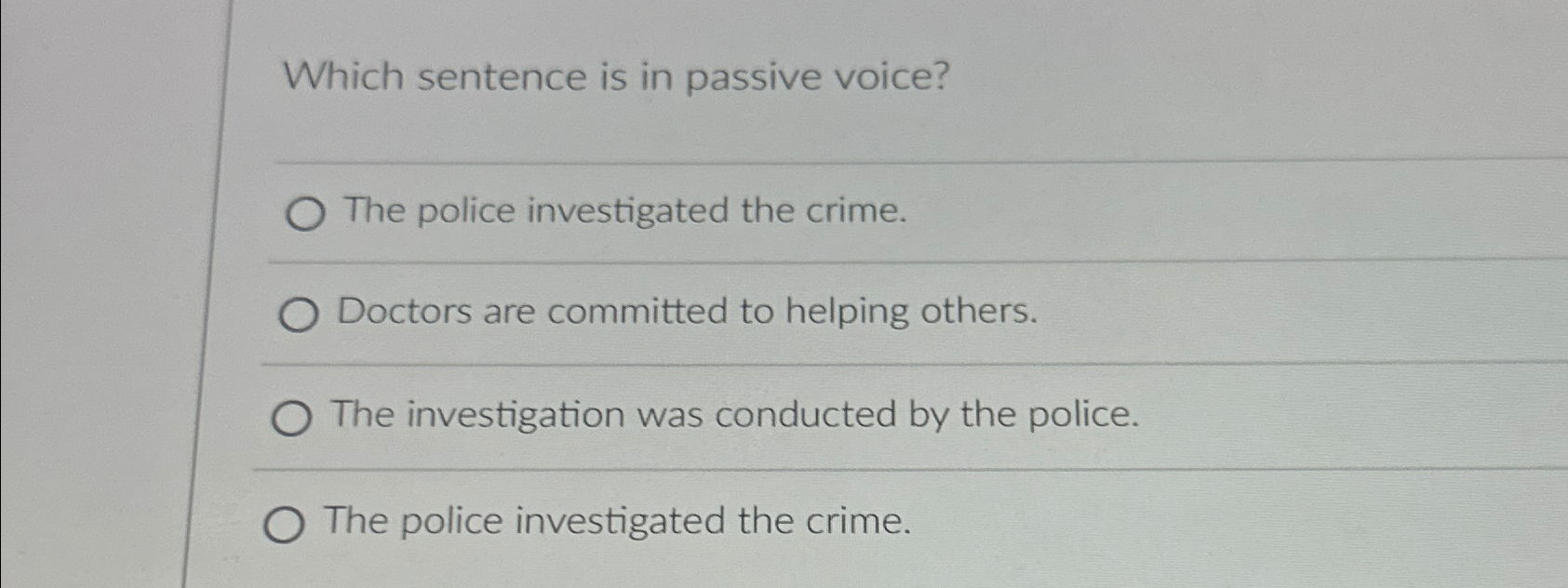 Solved Which sentence is in passive voice?The police | Chegg.com