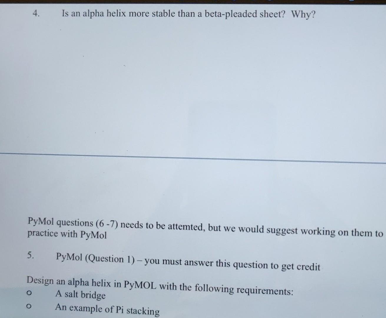 Solved 4. Is an alpha helix more stable than a beta-pleaded | Chegg.com