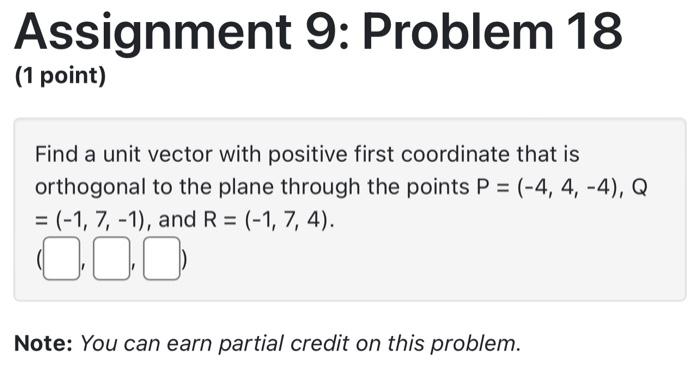 Solved Assignment 9: Problem 18 (1 point) Find a unit vector | Chegg.com