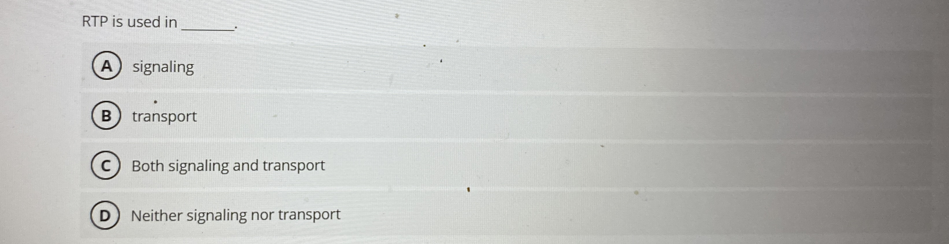 Solved RTP is used insignalingtransportBoth signaling and | Chegg.com