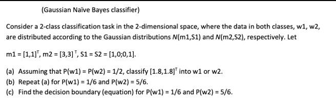 (Gaussian Naive Bayes classifier) Consider a 2-class | Chegg.com