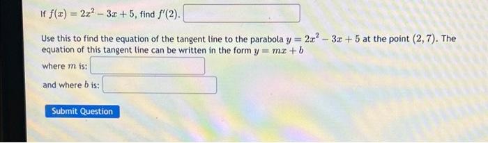 Solved If f(x)=2x2−3x+5, find f′(2). Use this to find the | Chegg.com