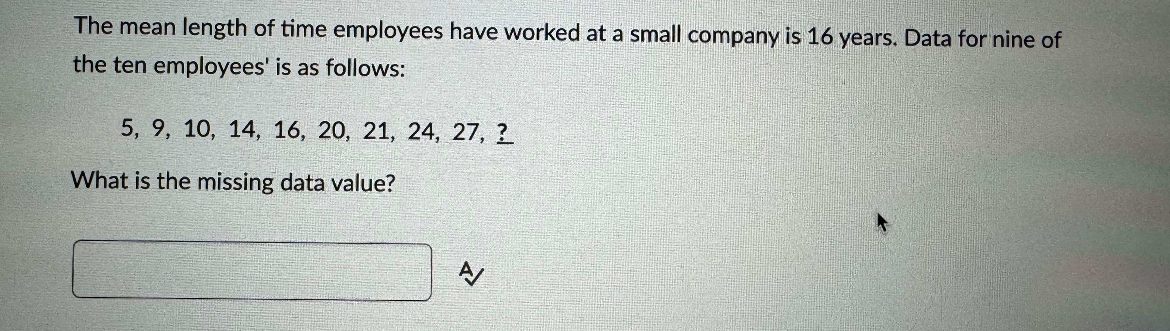 Solved The mean length of time employees have worked at a | Chegg.com