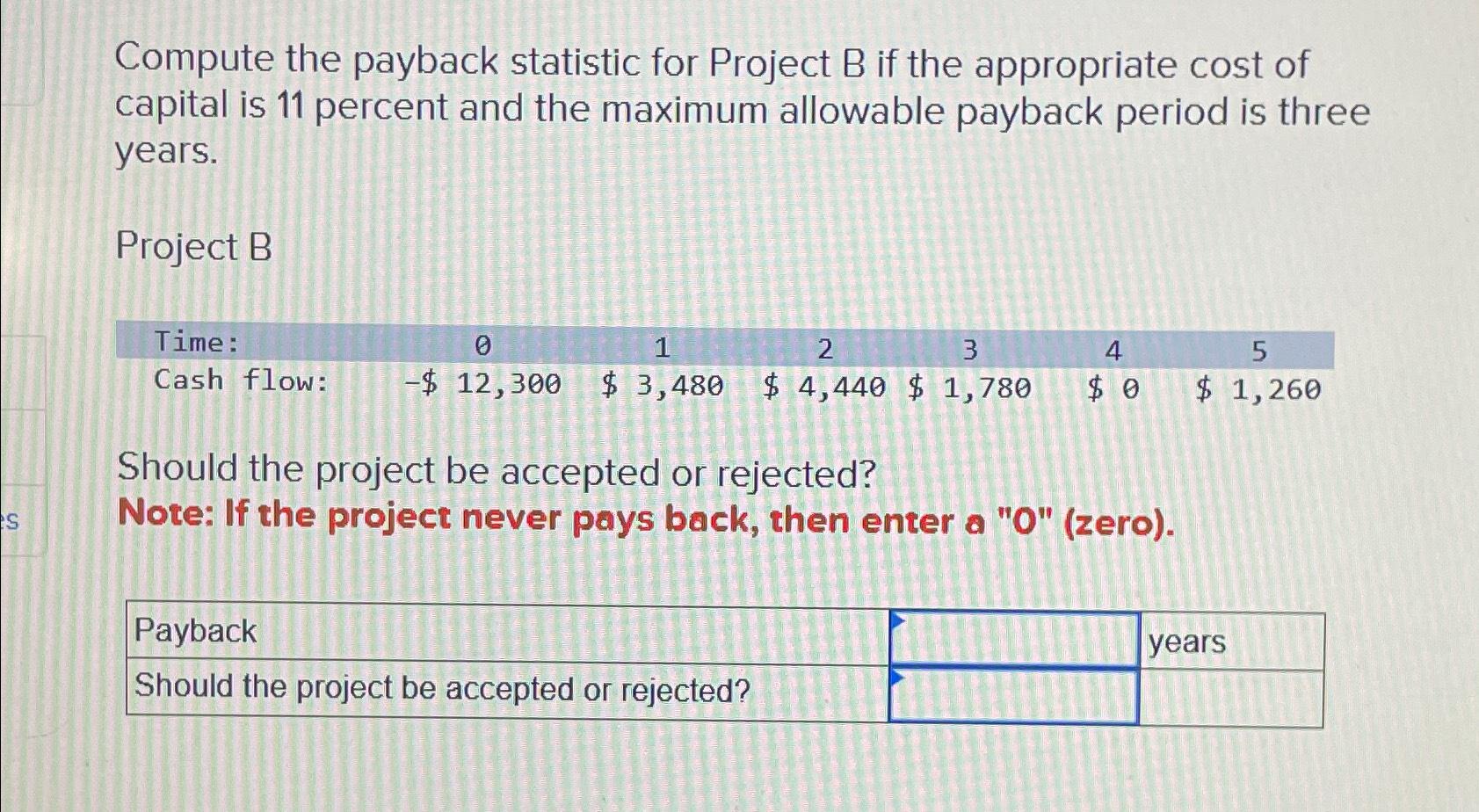 Solved Compute the payback statistic for Project B if the | Chegg.com