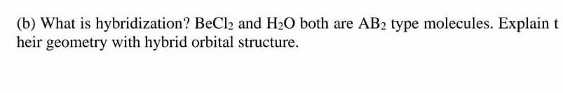 Solved (6) What is hybridization? BeCl2 and H20 both are AB2 | Chegg.com