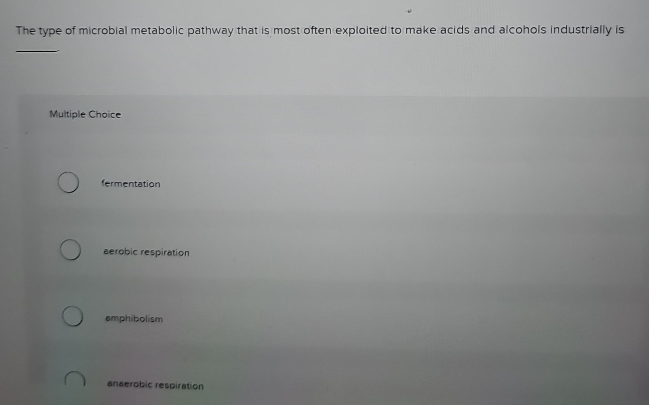 Solved The type of microbial metabolic pathway that is most | Chegg.com
