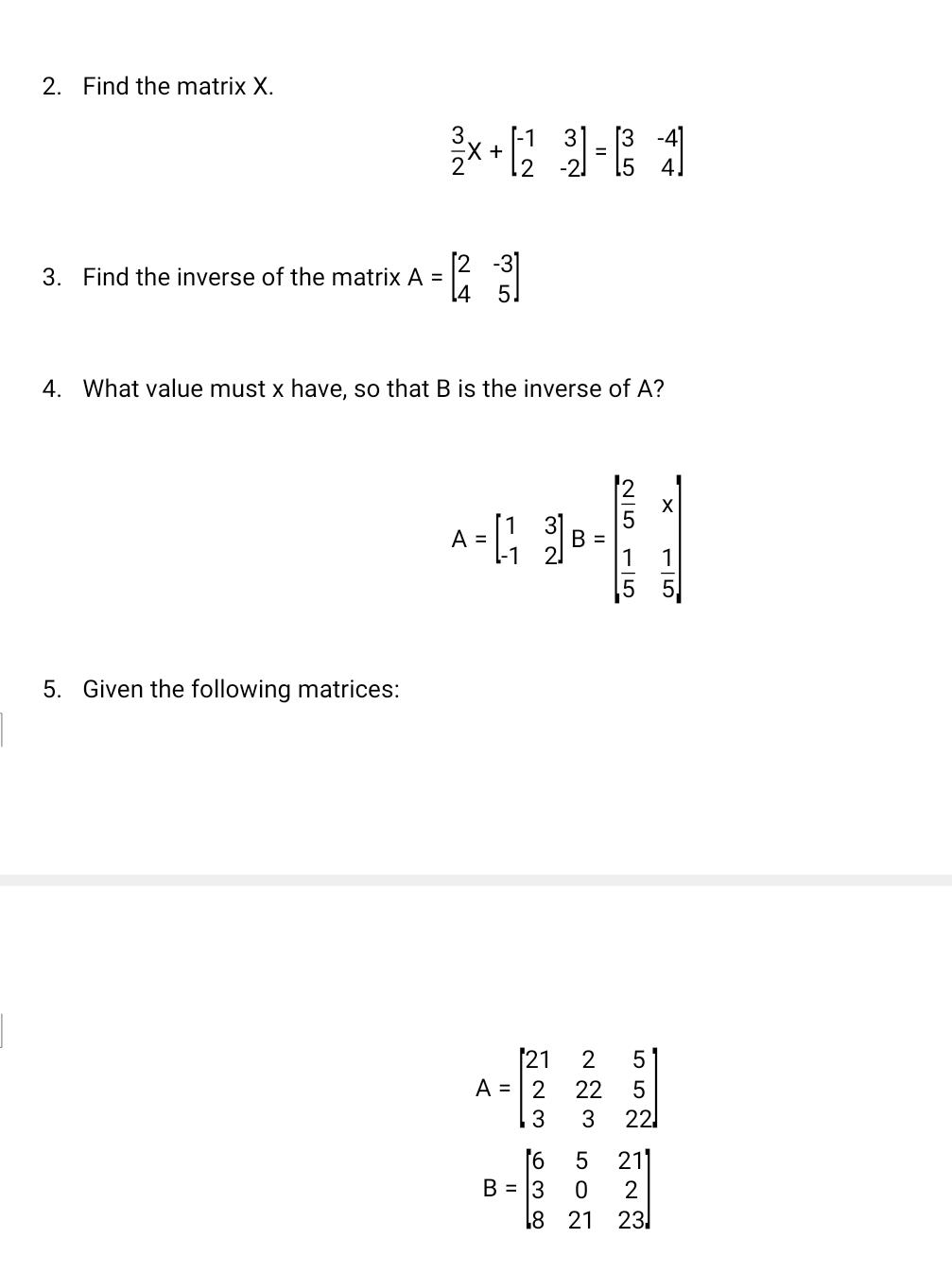 Solved Find the matrix x.32x+[-132-2]=[3-454]Find the | Chegg.com